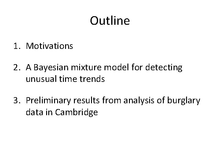 A Bayesian mixture model for detecting unusual time A Bayesian mixture model for detecting unusual time