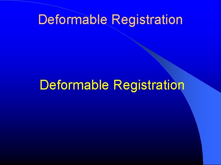 Itk Deformable Registration Demons Methods Deformable Registration Deformable