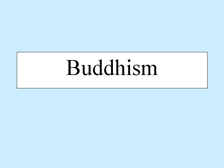 EARLY WORLD RELIGIONS Hinduism Buddhism Confucianism Legalism Daoism