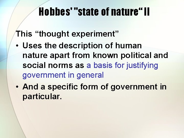 Introduction to Thomas Hobbes We begin with some