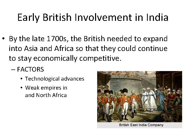 The British in India LEQ How did British