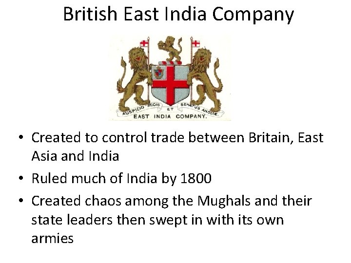 The British in India LEQ How did British