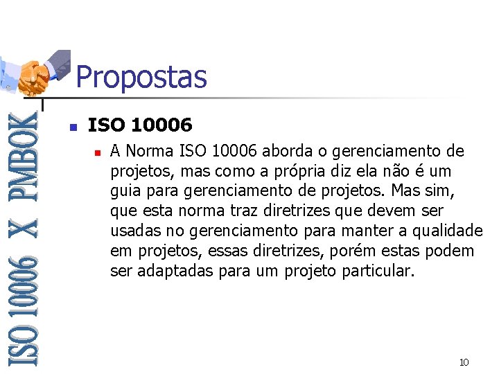 ISO 10006 vs PMBOK Equipe Bruno Edson M