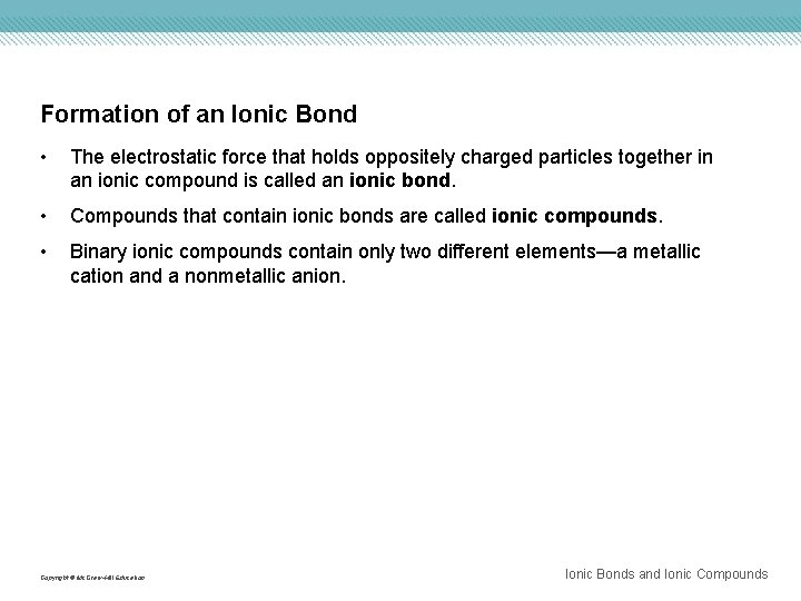 Section 2 Ionic Bonds and Ionic Compounds Oppositely