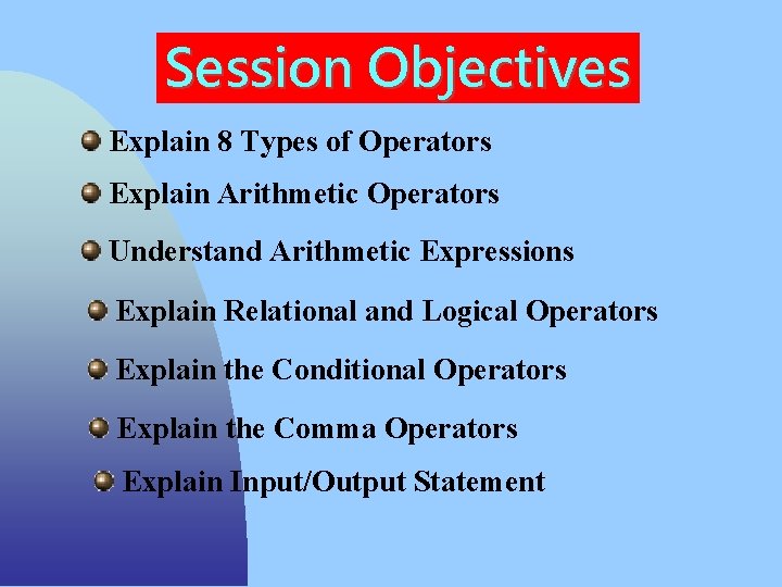 SRMMCA Session Objectives Explain 8 Types of Operators SRMMCA Session Objectives Explain 8 Types of Operators