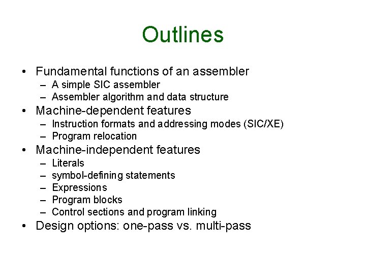 Assemblers Outlines Fundamental functions of an assembler A