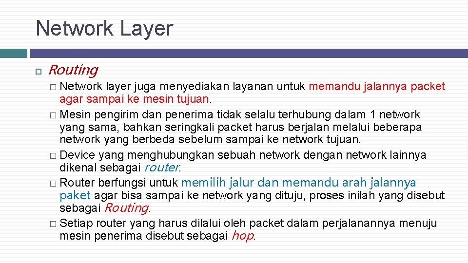 Network Layer INFRANSTRUKTUR TEKNOLOGI INFORMASI Objectives Fungsi Network