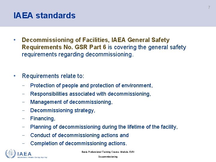 BASIC PROFESSIONAL TRAINING COURSE Module XVIII Decommissioning Version