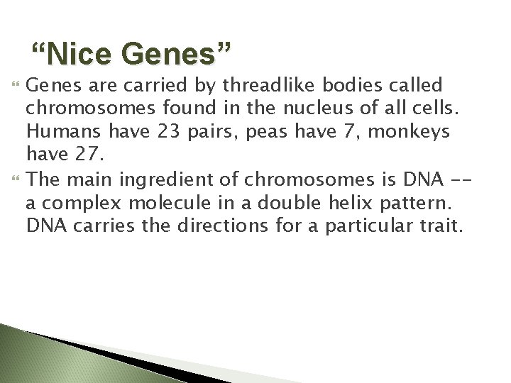 Genetics and Behavior Formal Lecture To what extent