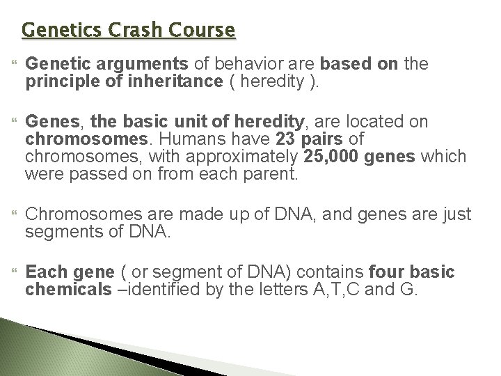 Genetics and Behavior Formal Lecture To what extent