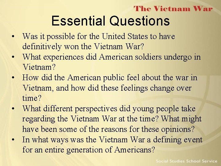 Vietnam War Essential Questions Was it possible for