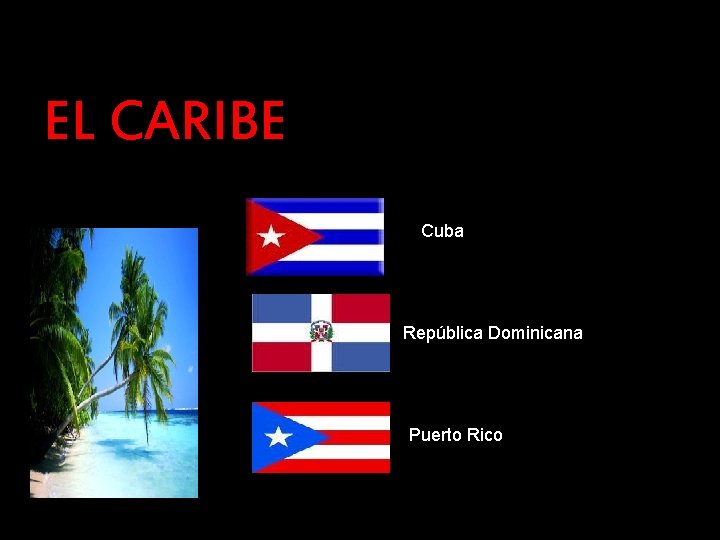 El Caribe Puerto Rico Cuba y Repblica Dominicana
