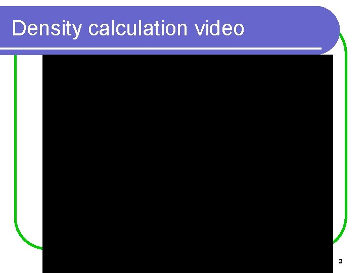 Density Calculations 2 8 Density Copyright 2005 by