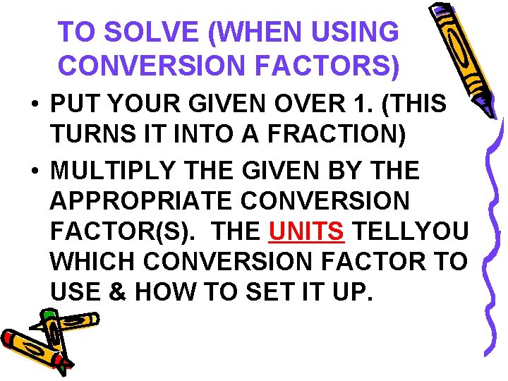 DIMENSIONAL ANALYSIS A K A FACTORLABELING USING UNITS