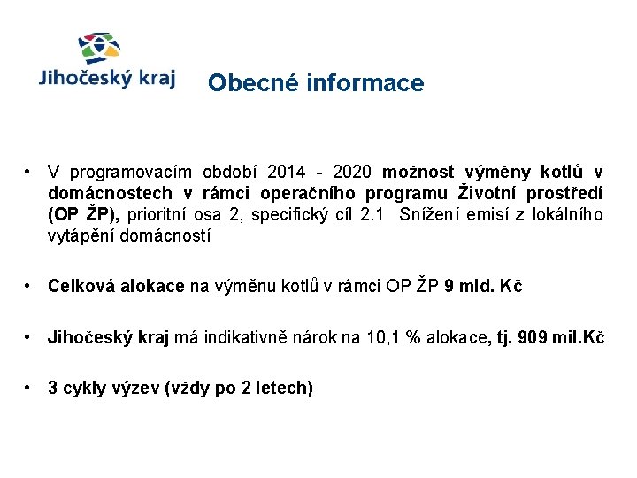 Kotlkov dotace vod Obecn informace V programovacm obdob