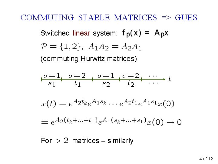 COMMUTATORS ROBUSTNESS and STABILITY of SWITCHED LINEAR SYSTEMS