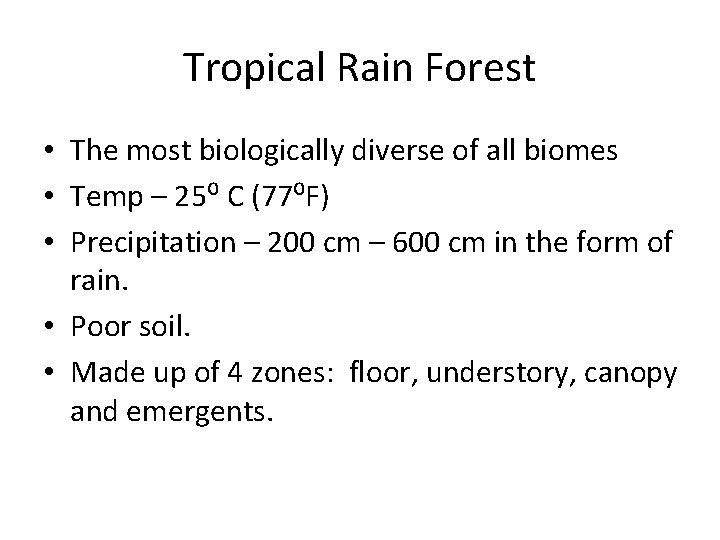 Biomes Large geographic areas that have similar climates