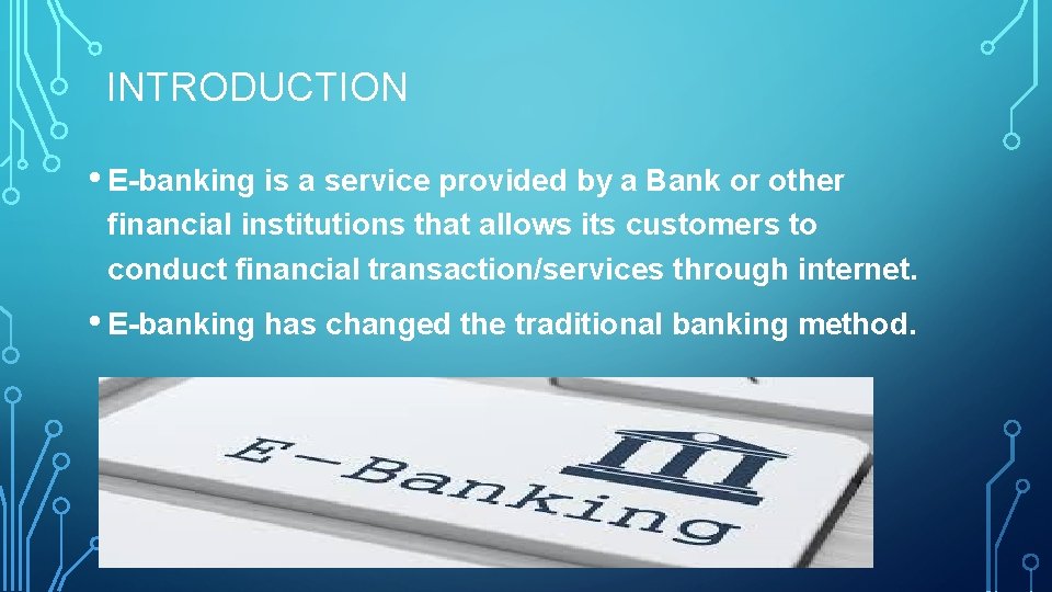 FORMATION OF SKILLED USERS IN EBANKING GROUP 5