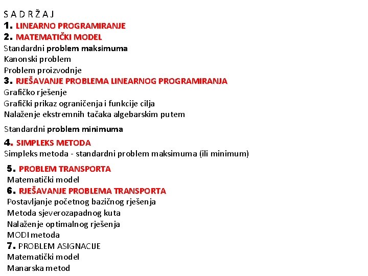 OPTIMIZACIJA I SIMULACIJA PROCESA TEHNOLOKI FAKULTET Banja Luka