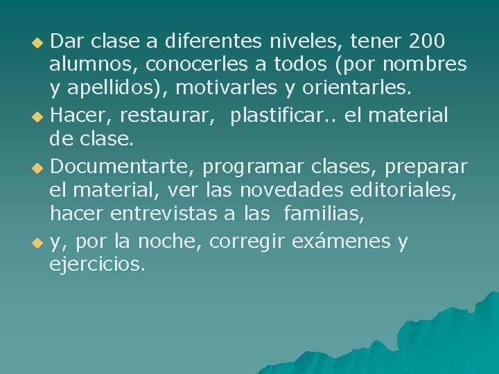 FUNCIONES DEL MAESTROA Detectar caries problemas de odo
