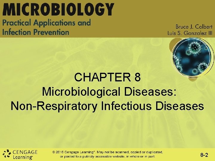 CHAPTER 8 Microbiological Diseases NonRespiratory Infectious Diseases 8