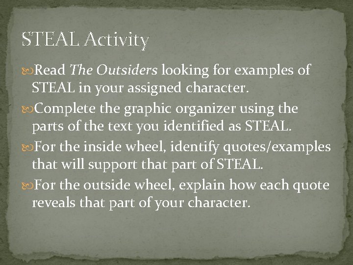 STEAL Characterization Warm Up Analyze break down how