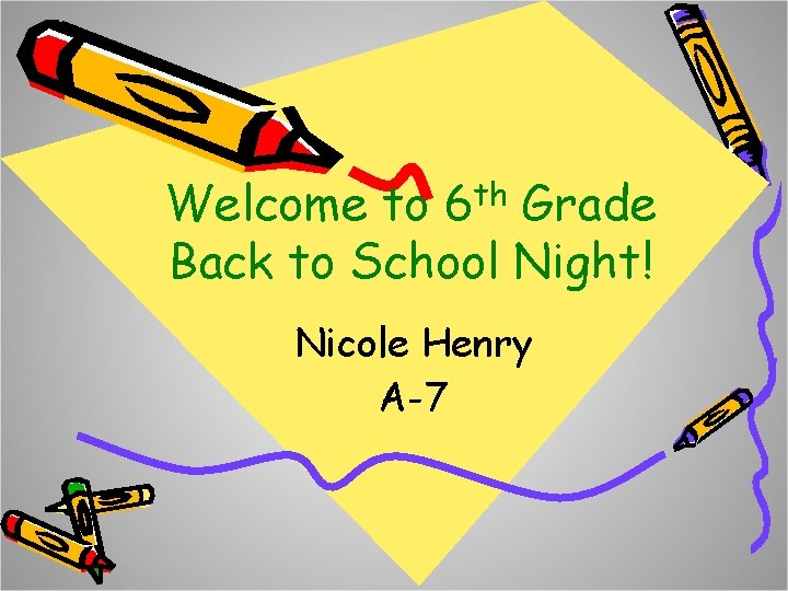 Welcome to 6 th Grade Back to School