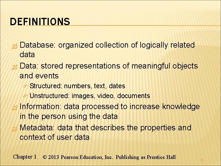 CHAPTER 1 THE DATABASE ENVIRONMENT AND DEVELOPMENT PROCESS