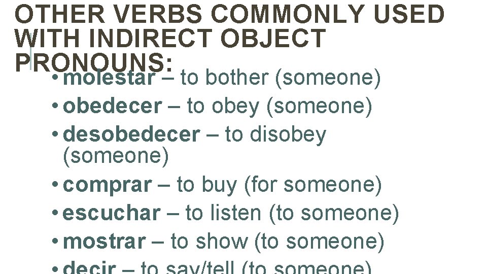 INDIRECT OBJECT PRONOUNS DO YOU REMEMBER ME GUSTA