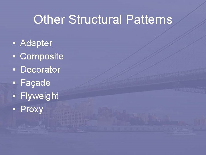 Bridge The decoupling of abstraction and implementation Ideas