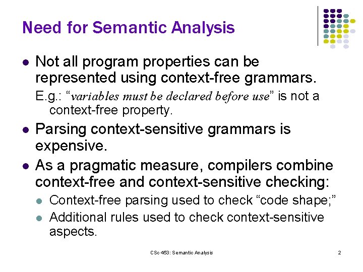CSc 453 Semantic Analysis Saumya Debray The University