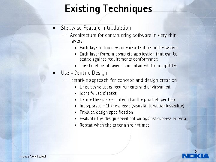 Combining Stepwise Feature Introduction with UserCentric Design Heikki
