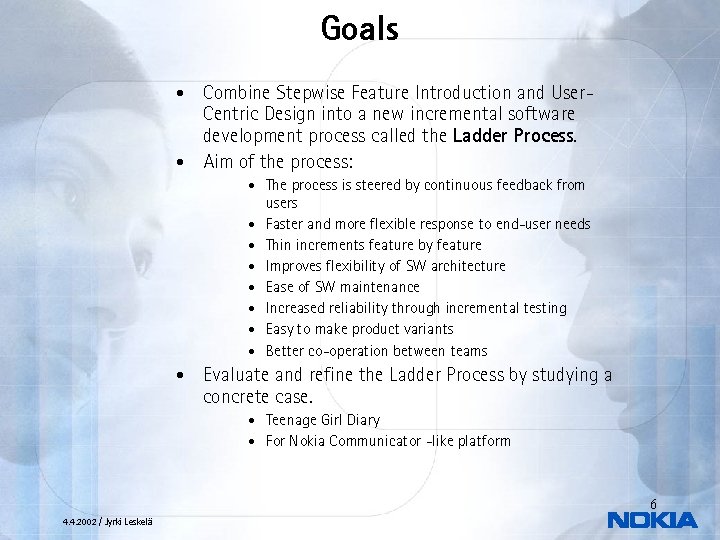Combining Stepwise Feature Introduction with UserCentric Design Heikki