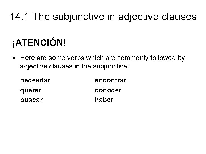 14 1 The subjunctive in adjective clauses ANTE