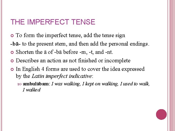 UNIT VII Imperfect Tense UNIT VII VOCABULARY Nouns