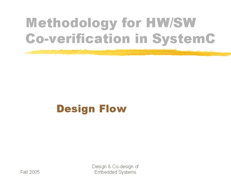 Design Codesign Of Embedded Systems Hardwaresoftware Coverification Maziar