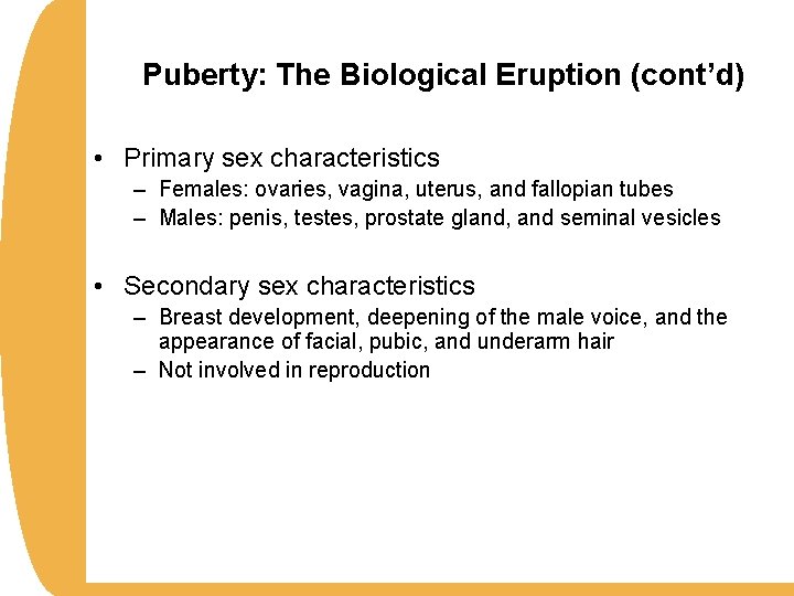 CHAPTER 11 Adolescence Physical and Cognitive Development Puberty