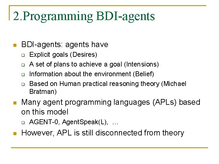 Formal Semantics for an Abstract Agent Programming Language