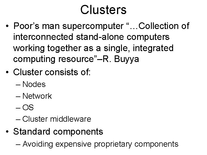 Scalable Parallel Computer Architectures What is Cluster What