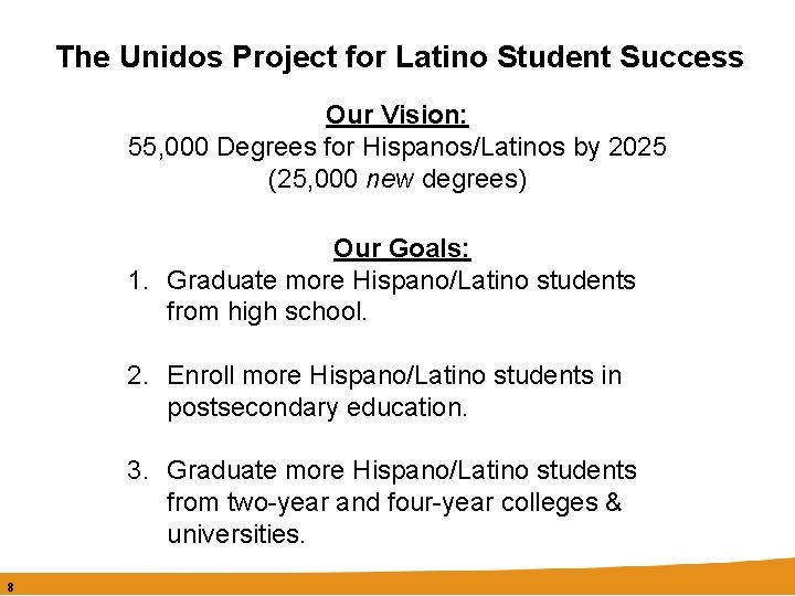 February 2013 The Unidos Project for Latino Student