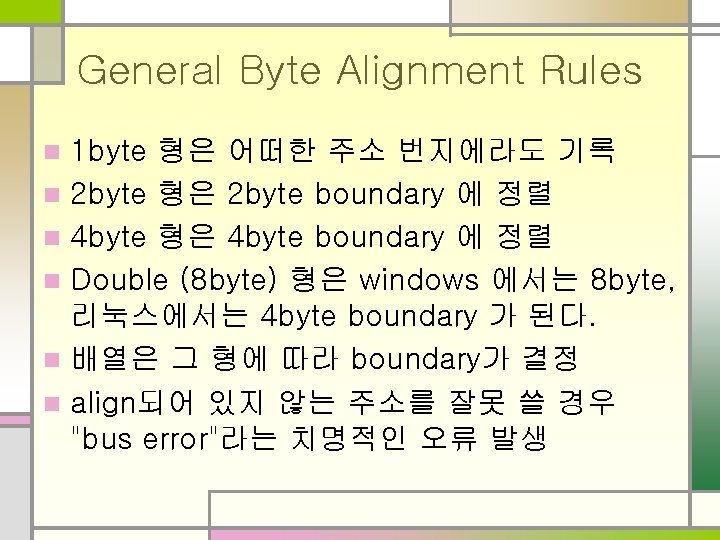Structure Byte Padding Byte Alignment Padding Byte N