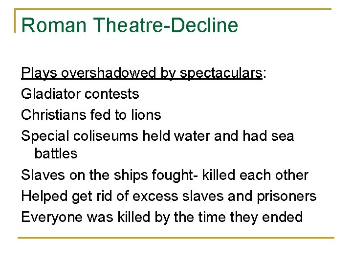 THEATRE HISTORY Roman Theatre 200 BC475 AD n