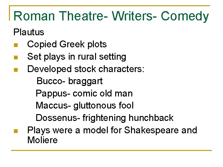 THEATRE HISTORY Roman Theatre 200 BC475 AD n