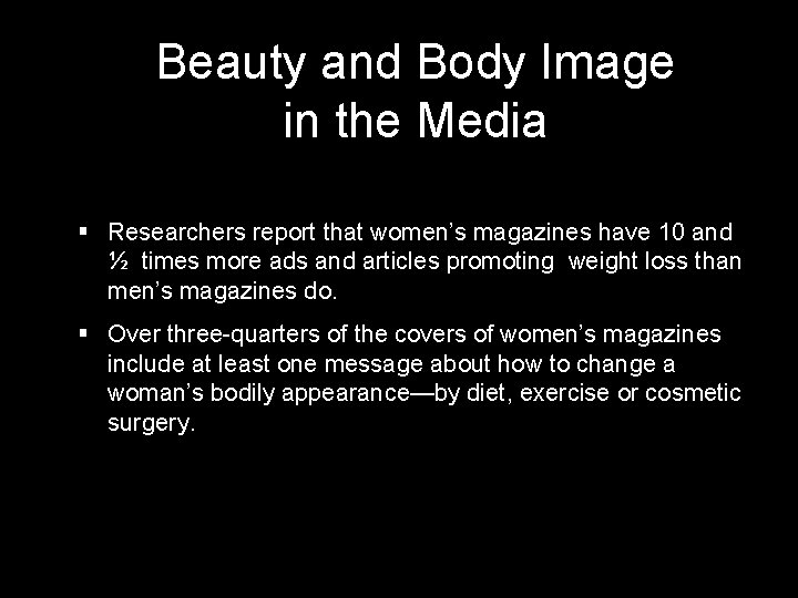 APPRECIATION PART II Body Image Gender Representation Cultivating