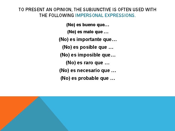 EL SUBJUNTIVO USING THE SUBJUNCTIVE MOOD IN SPANISH