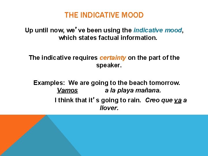 EL SUBJUNTIVO USING THE SUBJUNCTIVE MOOD IN SPANISH