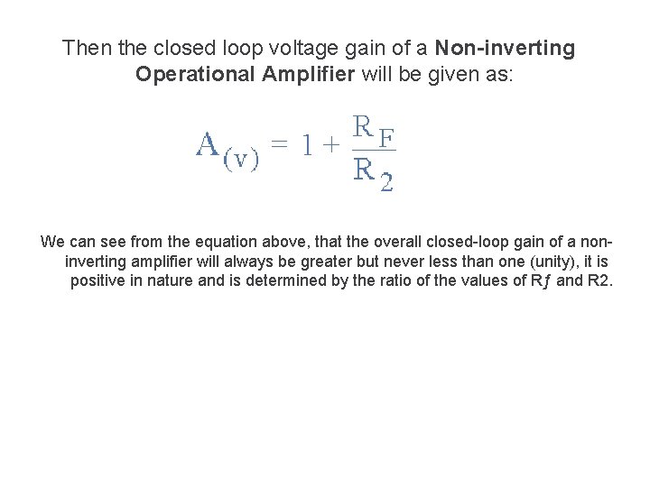 Noninverting Operational Amplifier The second basic configuration of