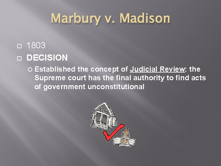 LANDMARK SUPREME COURT CASES Marbury v Madison 1803