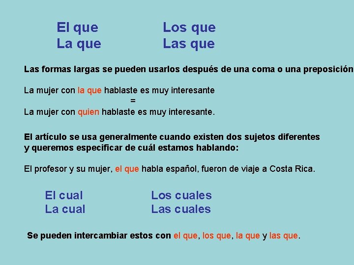 Los pronombres relativos Qu es un pronombre relativo
