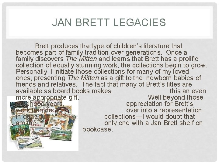 JAN BRETT AN AUTHORILLUSTRATOR PRESENTATION BY LAUREN A
